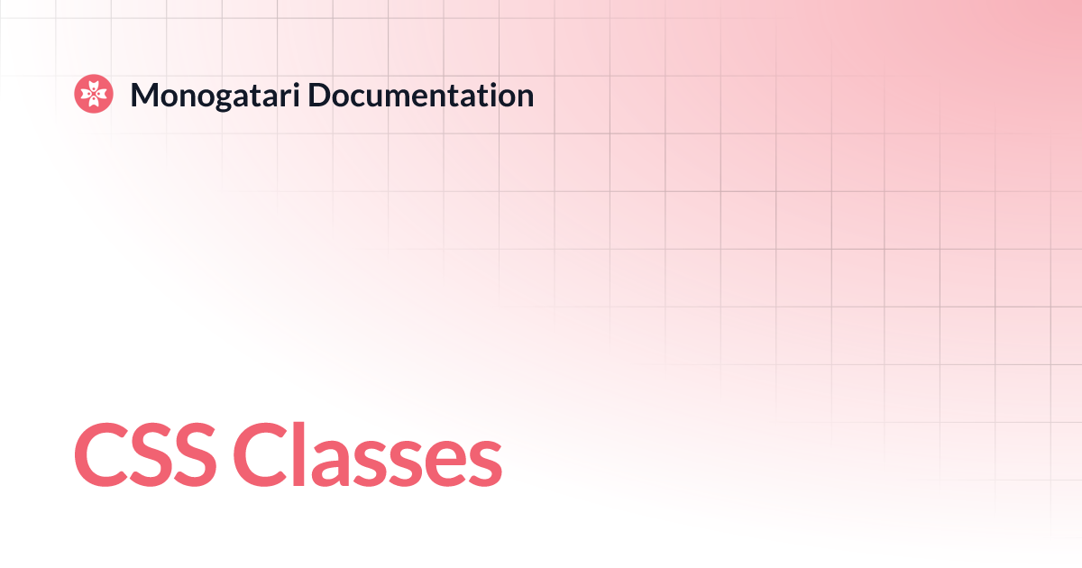 CSS Classes | v1.3.0 | Monogatari Documentation