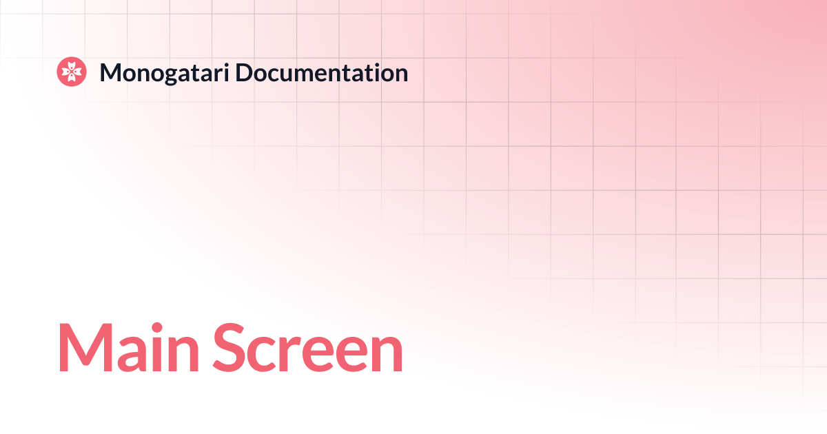 Main Screen | Monogatari Documentation