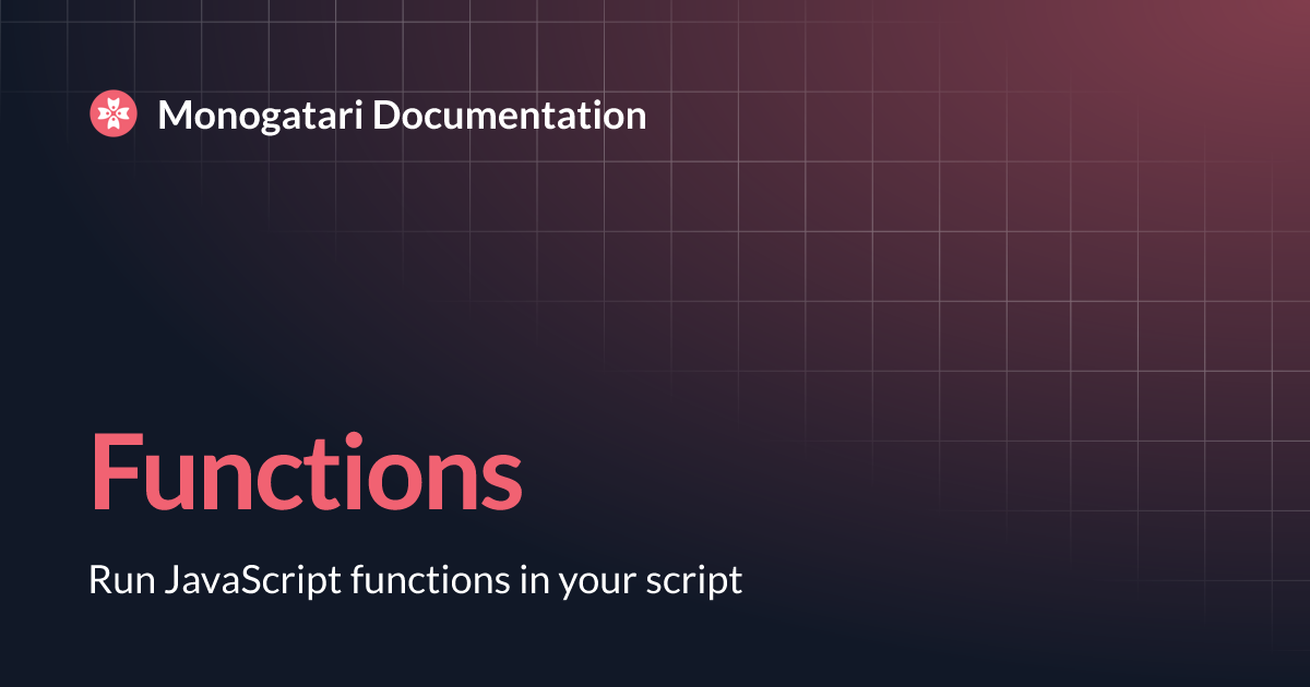 Functions | Monogatari Documentation