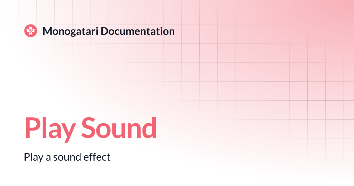 Play Sound | master | Monogatari Documentation