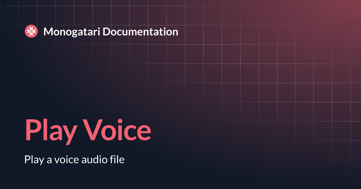 Play Voice | Monogatari Documentation