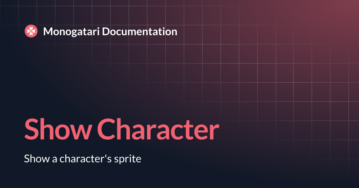 Show Character | Monogatari Documentation