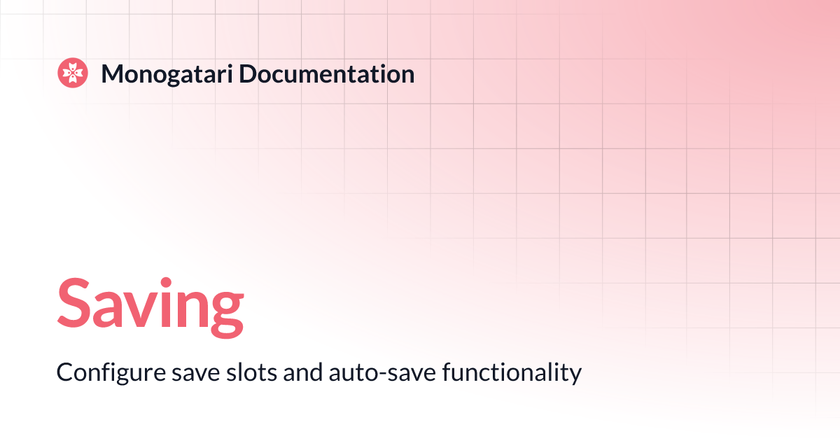 Saving | Monogatari Documentation