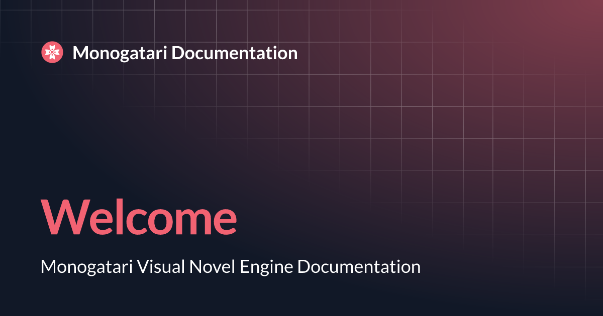 Welcome | Monogatari Documentation
